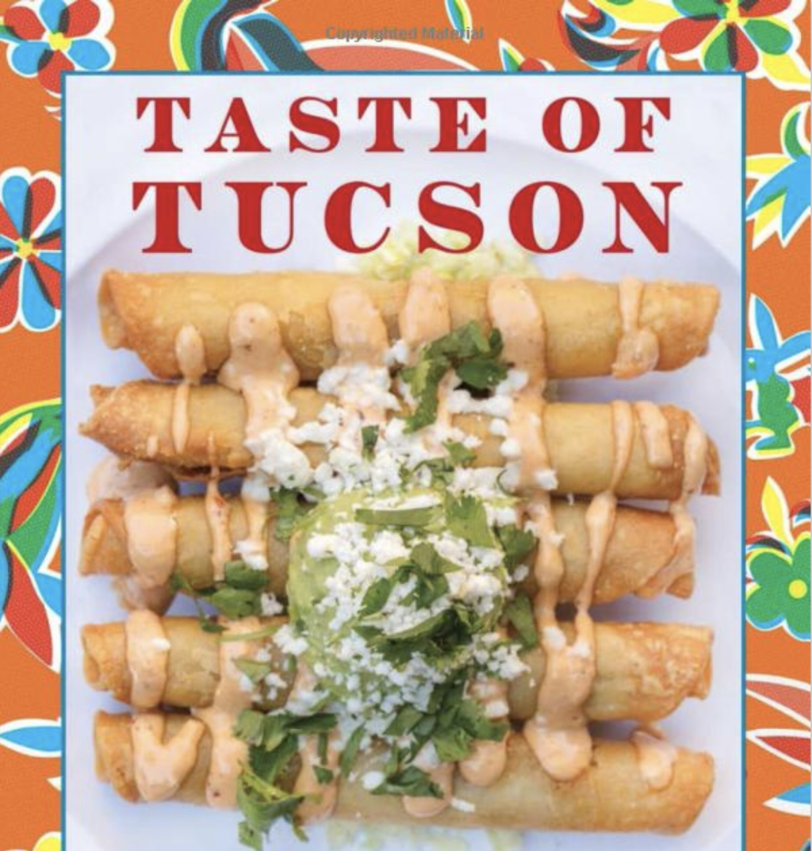 Eat My Words: Taste of Tucson | Arizona Highways